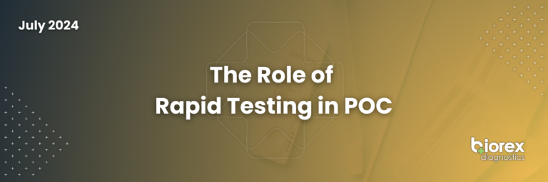 The Role of Rapid Testing in POC - Biorex Diagnostics - Primary ...